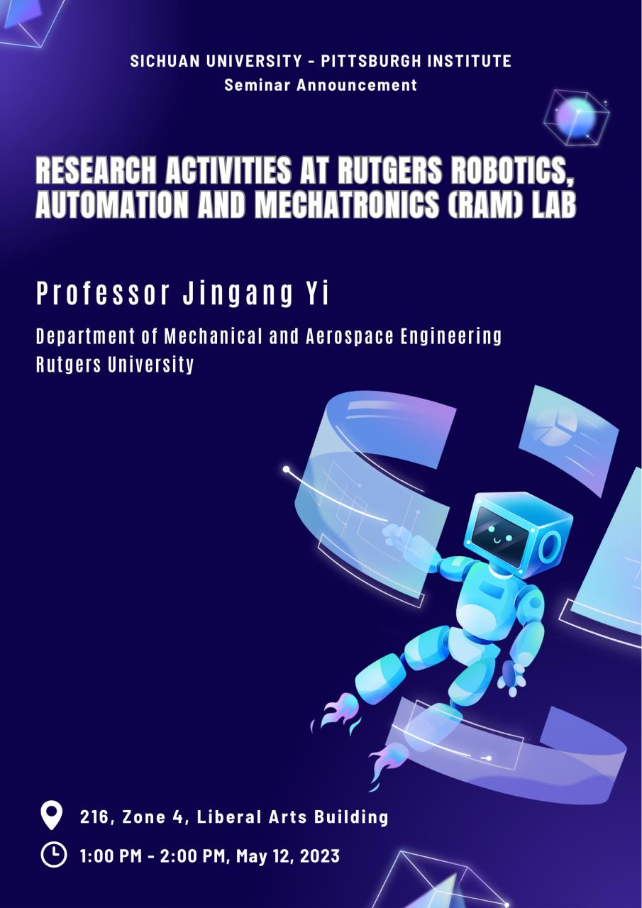 讲座预告 Jingang Yi – Research Activities at Rutgers Robotics, Automation and Mechatronics (RAM) Lab ...